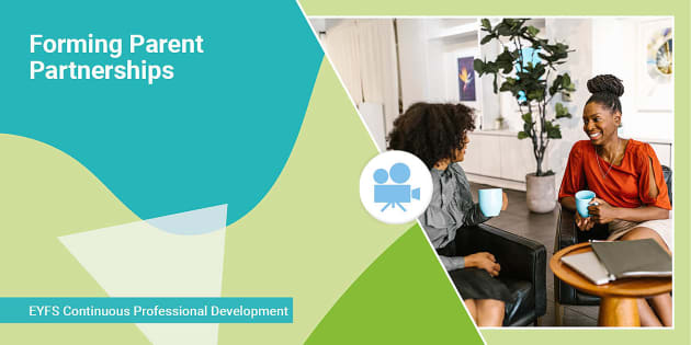 Forming Parent Partnerships | Parents | EYFS | CPD | Twinkl