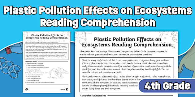 Plastic Pollution Effects Ecosystems Reading Comprehension