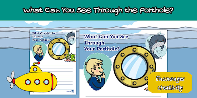 What Can You See Through the Porthole? Template