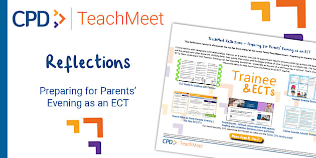 FREE! - TeachMeet Reflections - Preparing for Parents' Evening as an ECT FREE! - TeachMeet Reflections - Preparing for Parents' Evening as an ECT