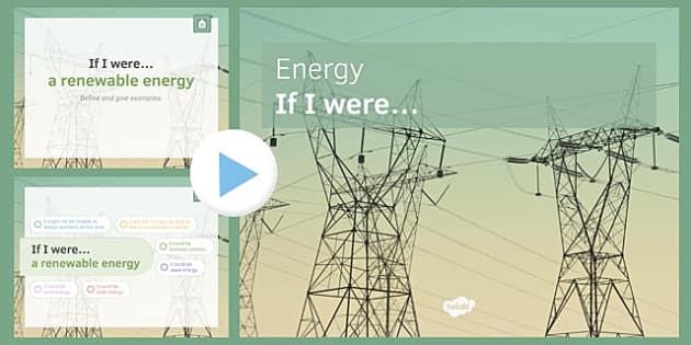 KS3 Energy If I were.... PowerPoint (teacher made) - Twinkl