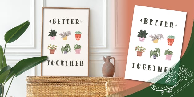 Better Together Botanical-Themed Inspirational Poster