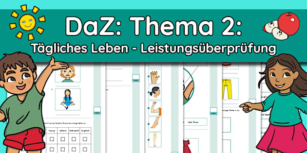 DaZ: Thema 2: Tägliches Leben - Leistungsüberprüfung