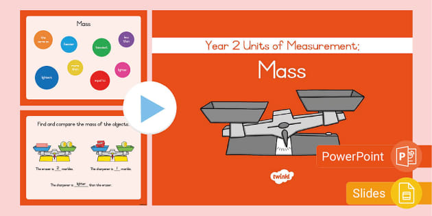 Grade 1 Mathematics: Mass PowerPoint (teacher made) - Twinkl
