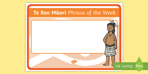 Phrase of the Week Display PosterTe Reo Māori - Twinkl