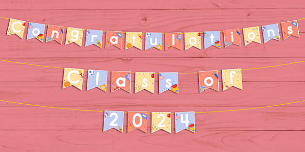 Congratulations Class of 2024 Bunting (teacher made)