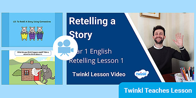 FREE! - Year 1 (Ages 5-6) Retelling a Story: Video Lesson 1