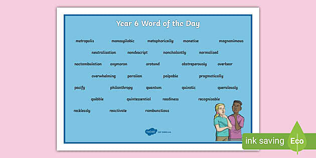 Year 6 Word of the Day Word Mat (teacher made) - Twinkl