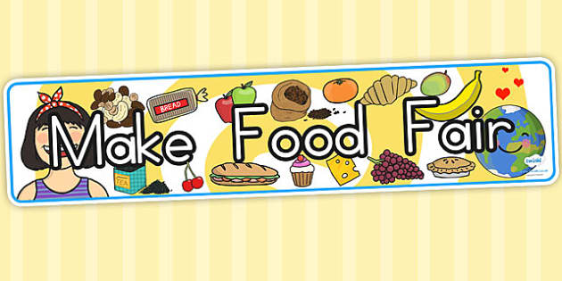 FREE! - Make Food Fair Display Banner (teacher made)