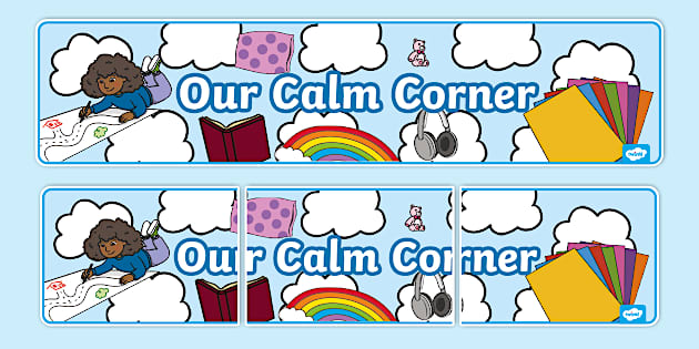 Our Calm Corner Banner (teacher made) - Twinkl