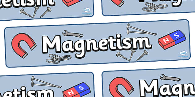 FREE! - Magnetism Display Banner (Hecho por educadores)