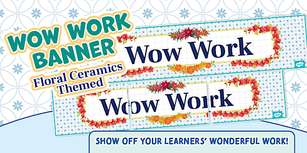 Wow Work Floral Ceramics Themed Display Banner