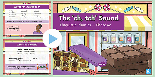 Linguistic Phonics 'ch, tch' Sound ppt - Primary Resources