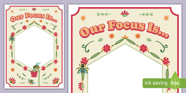 Bee-Themed Our Focus Is... Display Poster (teacher made)