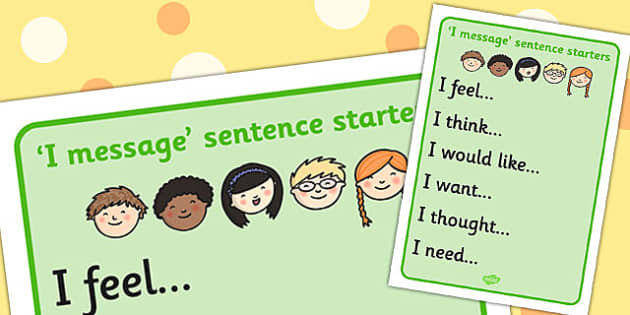 I Messages Sentence Starters - starter, feelings, emotions, feel