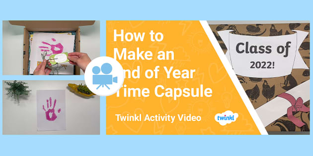 FREE! - End of Year Time Capsule | EYFS Video Lesson