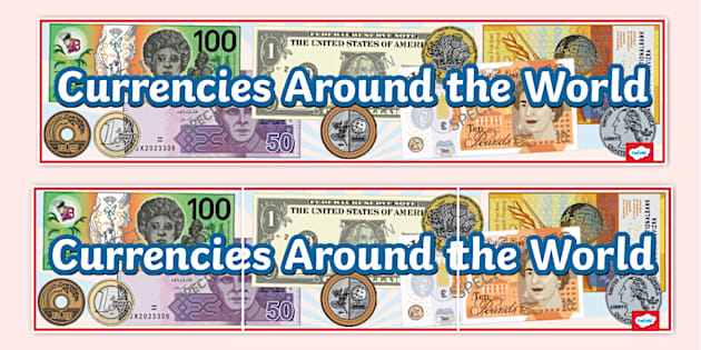 Currencies Around the World Display Banner (teacher made)