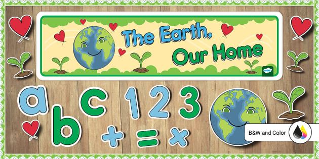 The Earth, Our Home Bulletin Board Pack (teacher made)