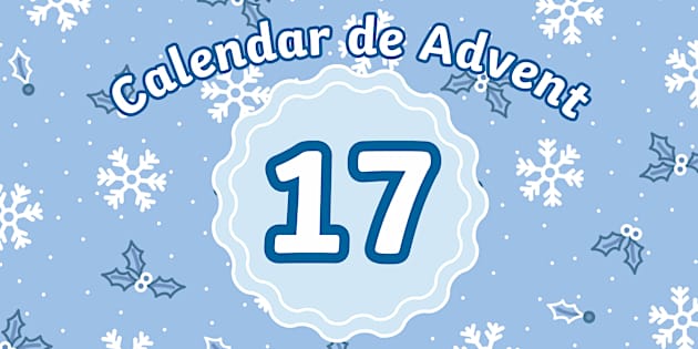 Ziua 17 – Calendar de Advent (teacher made) - Twinkl