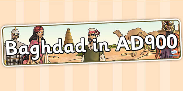 Baghdad in AD900 Display Banner (Teacher-Made)