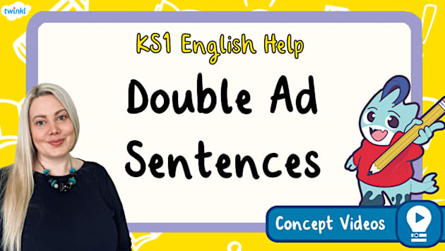 Double Ad Sentences | KS1 English Concept Video - Twinkl