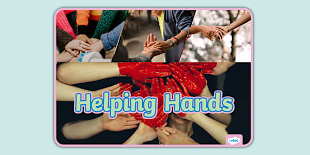 Helping Hands Photo Display Poster (teacher made) - Twinkl