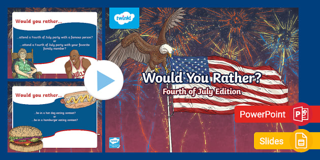 Would You Rather? PowerPoint & Google Slides Game - Fourth of July Edition