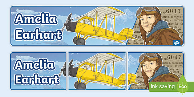 Amelia Earhart (Display Banner) (teacher made) - Twinkl Amelia Earhart (Display Banner) (teacher made) - Twinkl