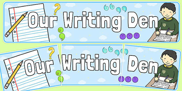 Writing Den Display Banner (teacher made) - Twinkl