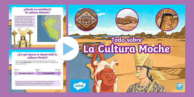 PowerPoint:Cultura Moche | Materiales Educativos Twinkl Perú