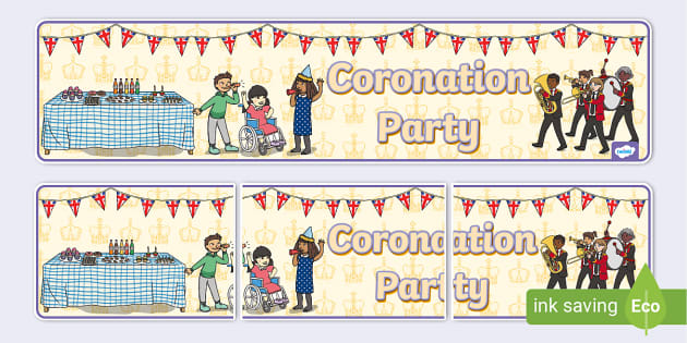 Coronation Party Display Banner (teacher made) - Twinkl