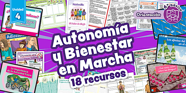 Pack Orientación: Autonomía y Bienestar en Marcha - 6° - Unidad 4