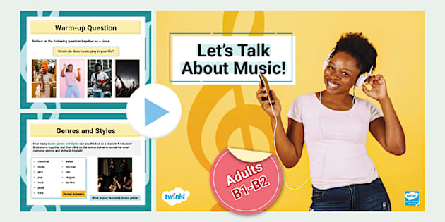 ESL Let's Talk About Music! Lesson [Adults, B1-B2] - Twinkl