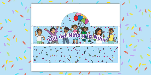 Manualidad: Corona del Día del Niño y la Niña - Twinkl