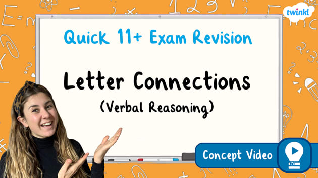 Letter Connections (Verbal Reasoning) | 11+ Exams Concept Video