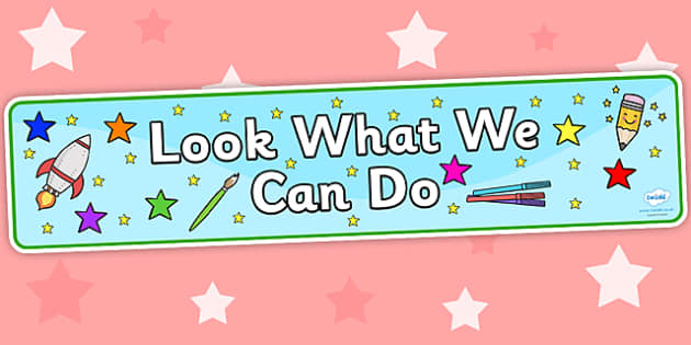 FREE! - 👉 Look What We Can Do Display Banner - Twinkl