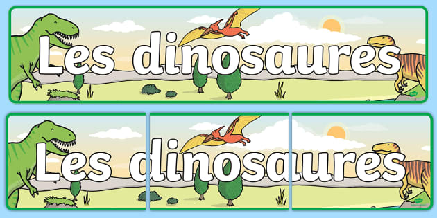 Banderole d'affichage : Les dinosaures (l'enseignant a fait) Banderole d'affichage : Les dinosaures (l'enseignant a fait)
