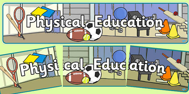 Physical Education Display Banner - PE, action, actions, physical