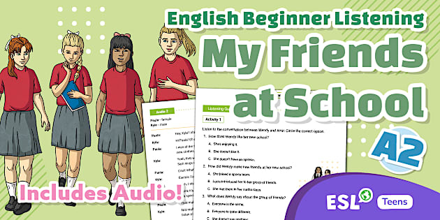 English Beginner Listening: My Friends at School [Teens, A2]