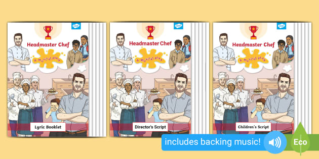👉 Headmaster Chef - A Musical Play (Teacher-Made)