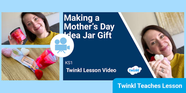 KS1 (Ages 5-7): Mother's Day Idea Jar Gift Video Lesson
