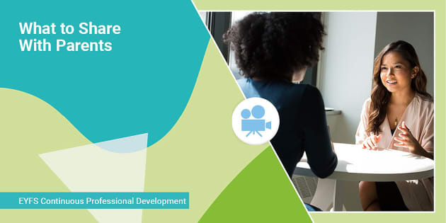 What to share with parents | Parents | EYFS | CPD | Twinkl