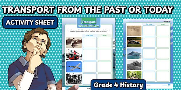 Gr4 History-Transport from the Past or Today?–Activity Sheet