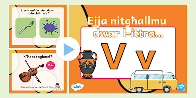Preżentazzjoni: Ejja Nitgħallmu Dwar l-Ittra V l Twinkl