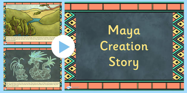 Mayan Civilization Creation Story PowerPoint - ancient maya