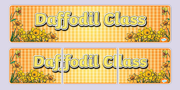 FREE! - Daffodil Themed Classroom Display Banner - Twinkl FREE! - Daffodil Themed Classroom Display Banner - Twinkl