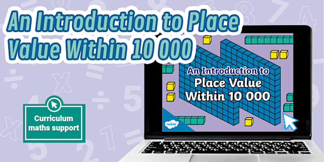 An Introduction to Place Value Within 10 000 PowerPoint
