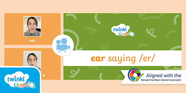 Twinkl Lingo Stage 5/6: ear saying /er/ sound video - Twinkl