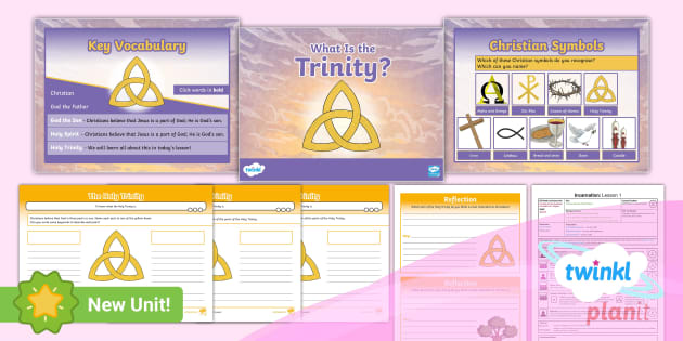 RE: Incarnation: What Is the Holy Trinity? Year 4 Lesson 1