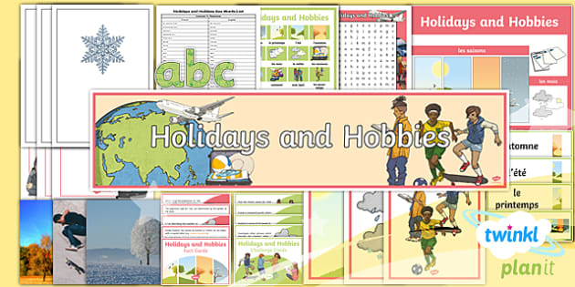 French: Holidays and Hobbies Year 4 Additional Resources